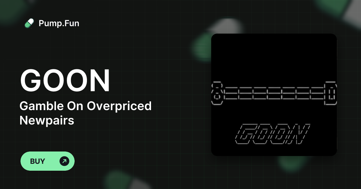 Gamble On Overpriced Newpairs (GOON) - Pump