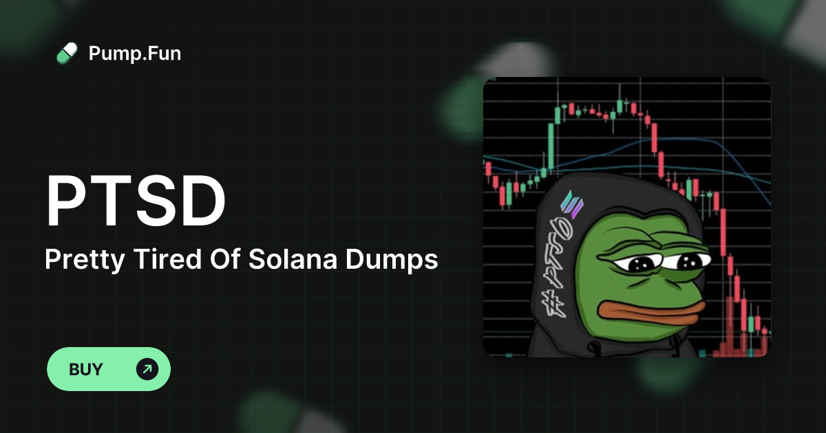 Pretty Tired Of Solana Dumps (PTSD) - Pump
