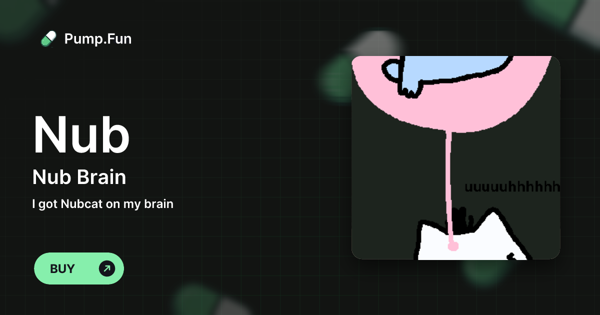 Nub Brain (Nub) - Pump