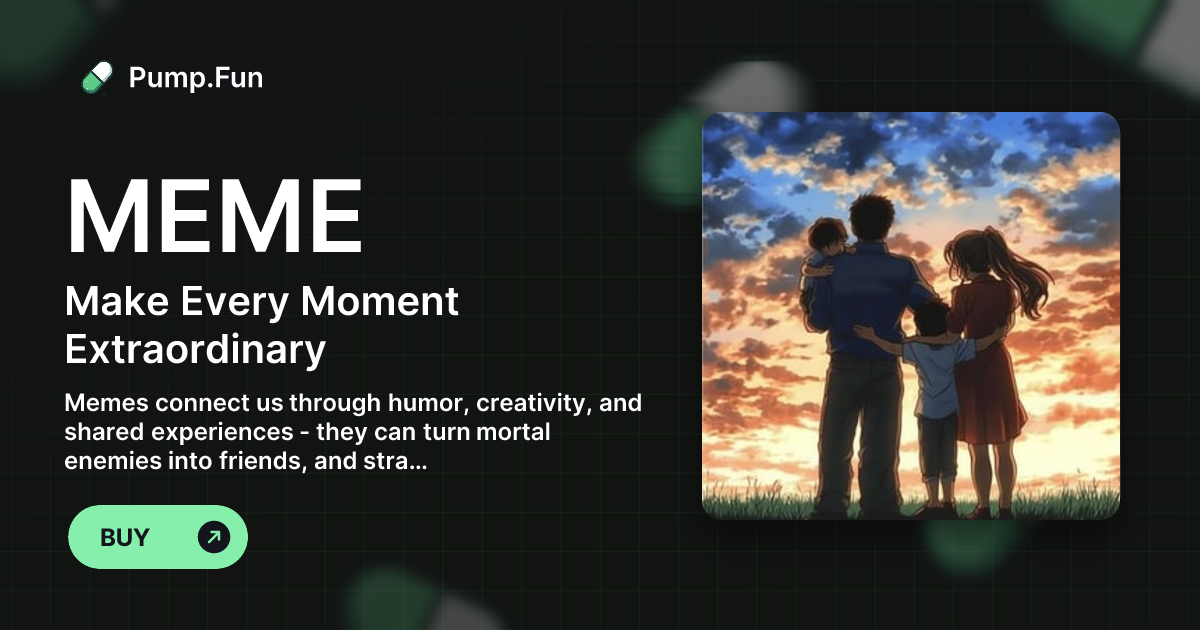 Make Every Moment Extraordinary (MEME) - Pump