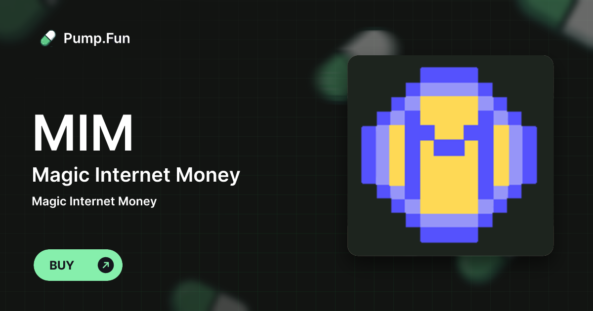 Magic Internet Money (MIM) - Pump