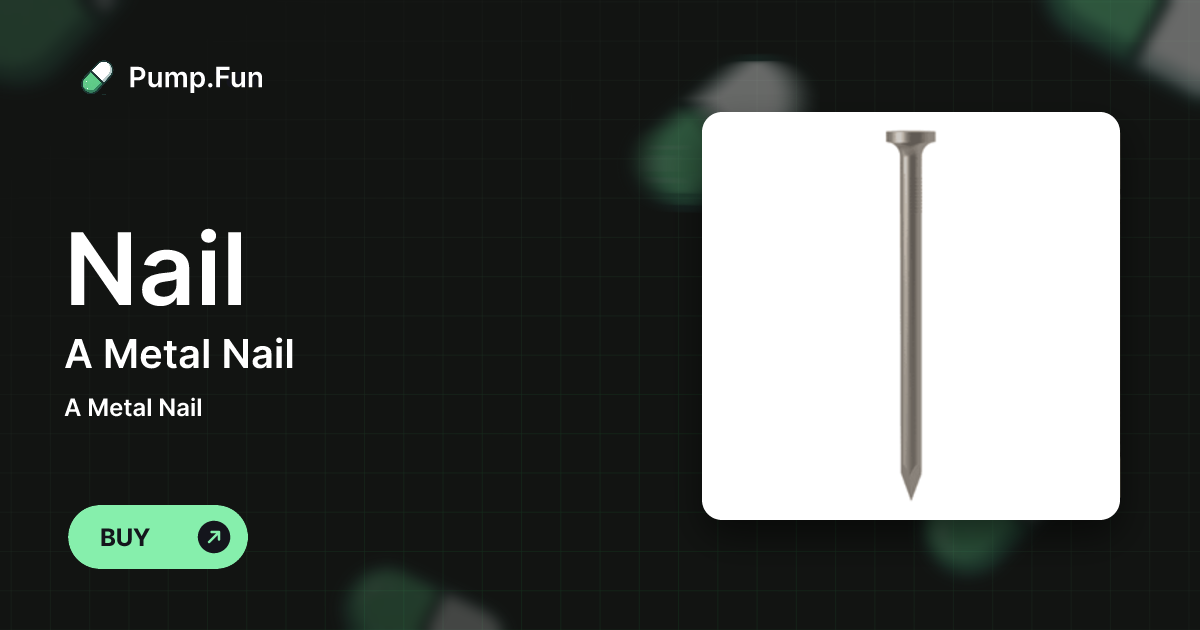 A Metal Nail (Nail) - Pump