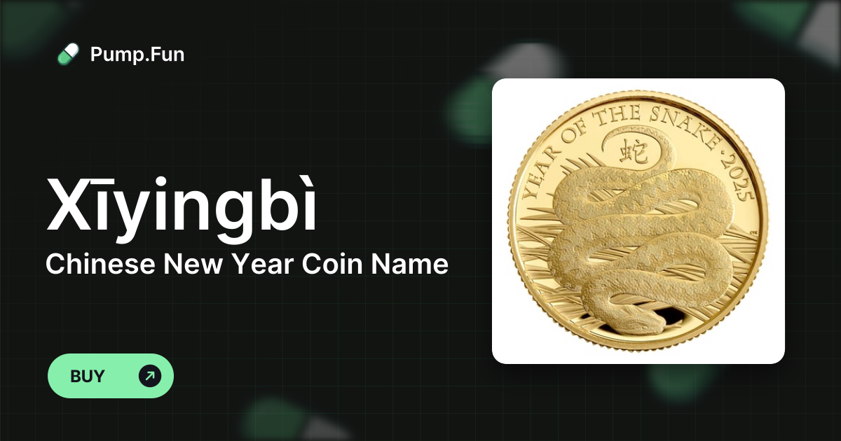 Chinese New Year Coin Name (Xīyingbì) - Pump