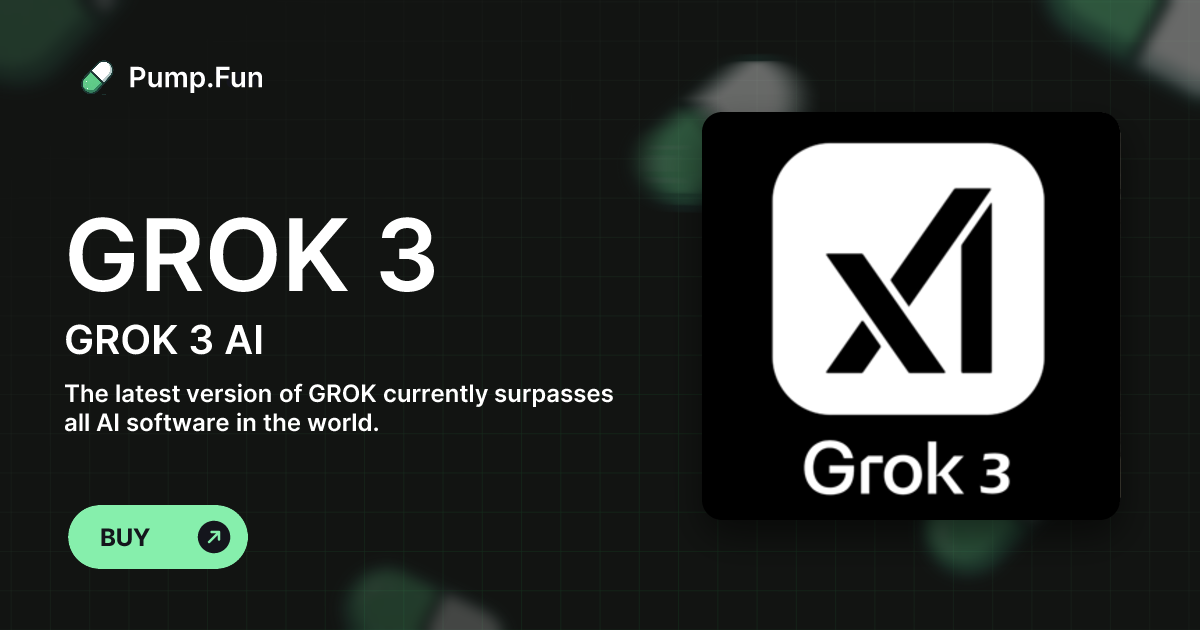 GROK 3 AI (GROK 3) - Pump