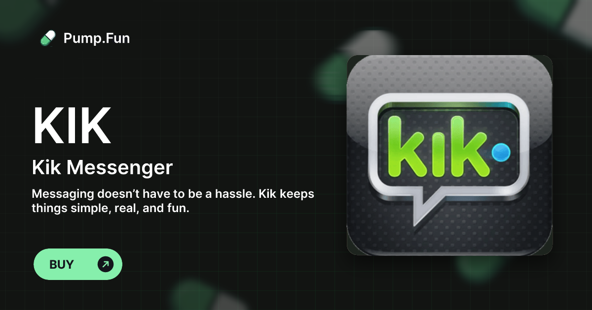 Kik Messenger (KIK) - Pump
