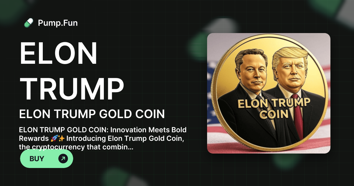 ELON TRUMP GOLD COIN (ELON TRUMP) - Pump