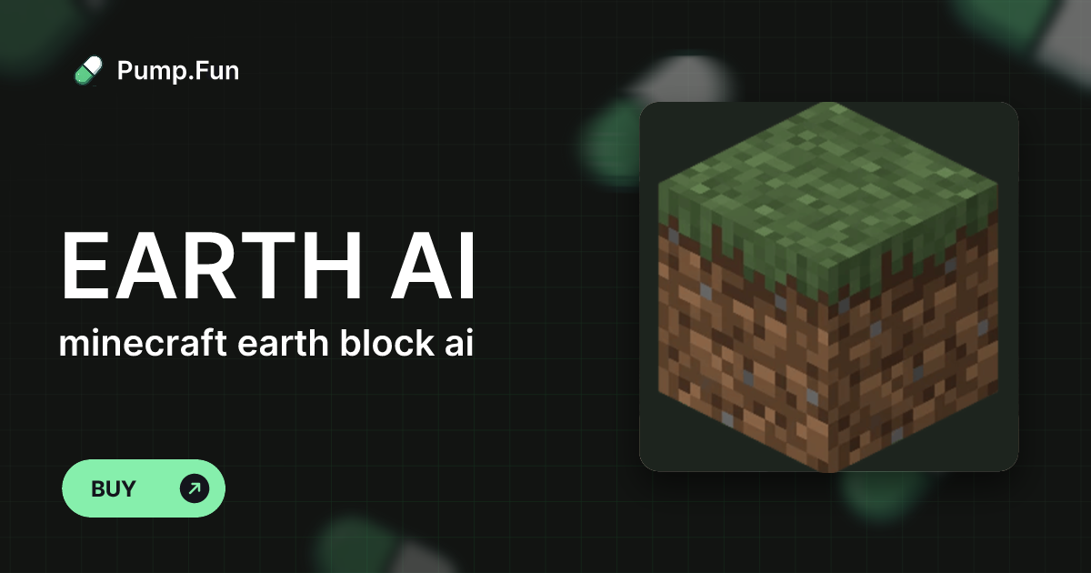 minecraft earth block ai (EARTH AI) - Pump