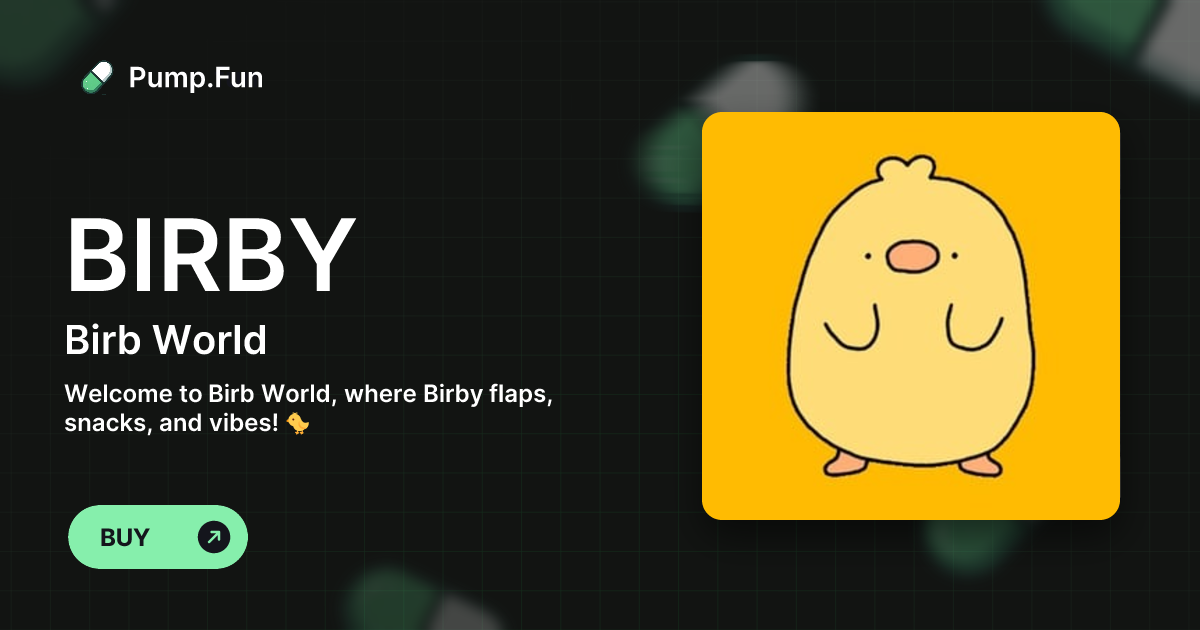 Birb World (BIRBY) - Pump