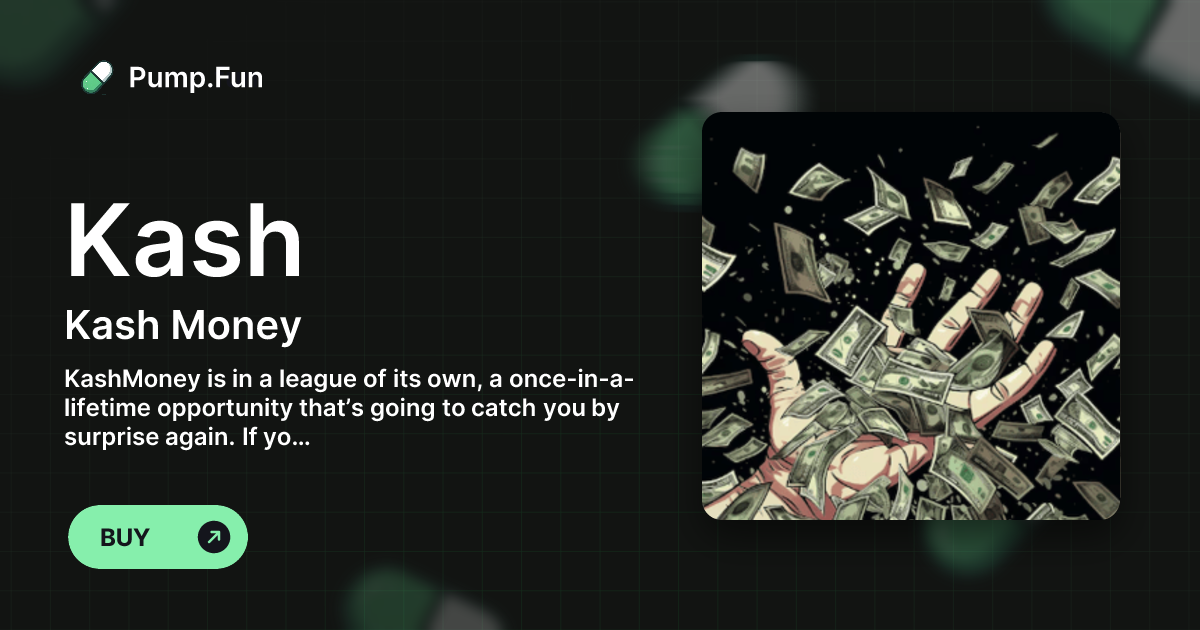 Kash Money (Kash) - Pump