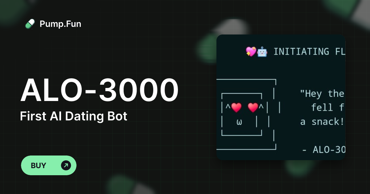 First AI Dating Bot (ALO-3000) - Pump