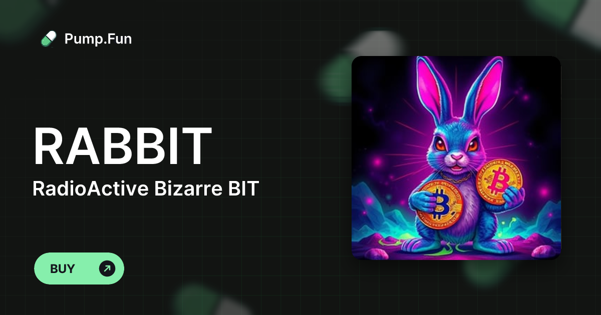 RadioActive Bizarre BIT (RABBIT) - Pump