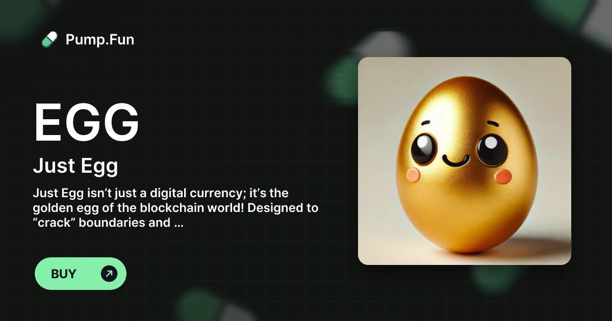 Just Egg (EGG) - Pump