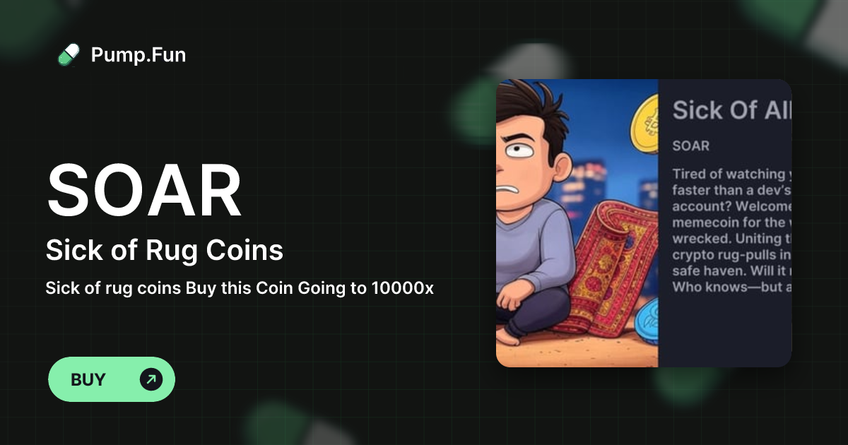 Sick of Rug Coins (SOAR) - Pump