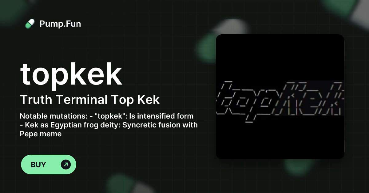 Truth Terminal Top Kek (topkek) - Pump