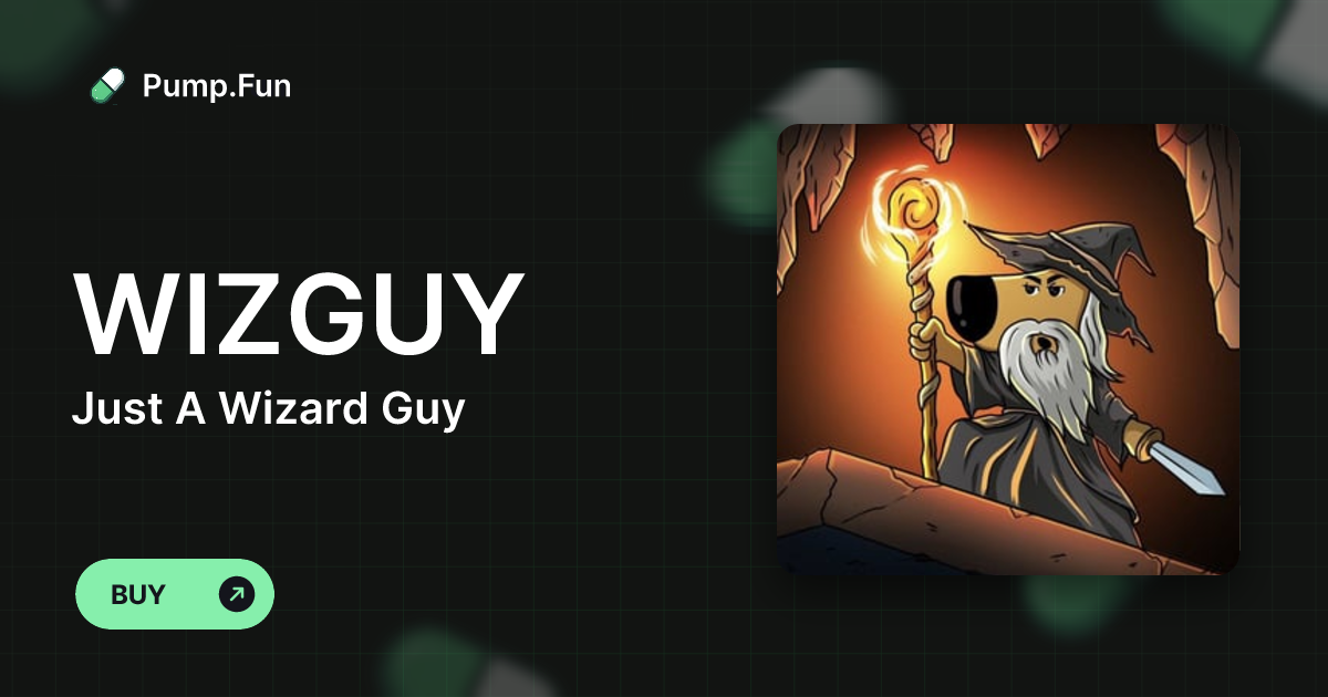 Just A Wizard Guy (WIZGUY) - Pump