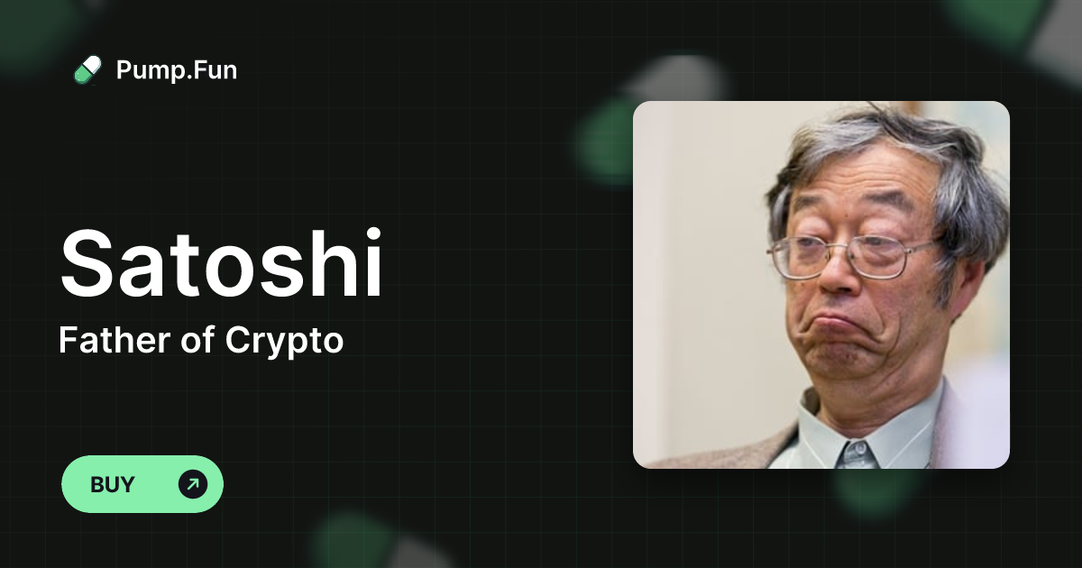 Father of Crypto (Satoshi) - Pump