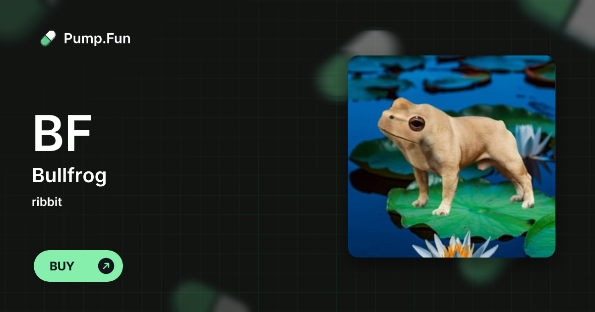 Bullfrog (BF) - Pump
