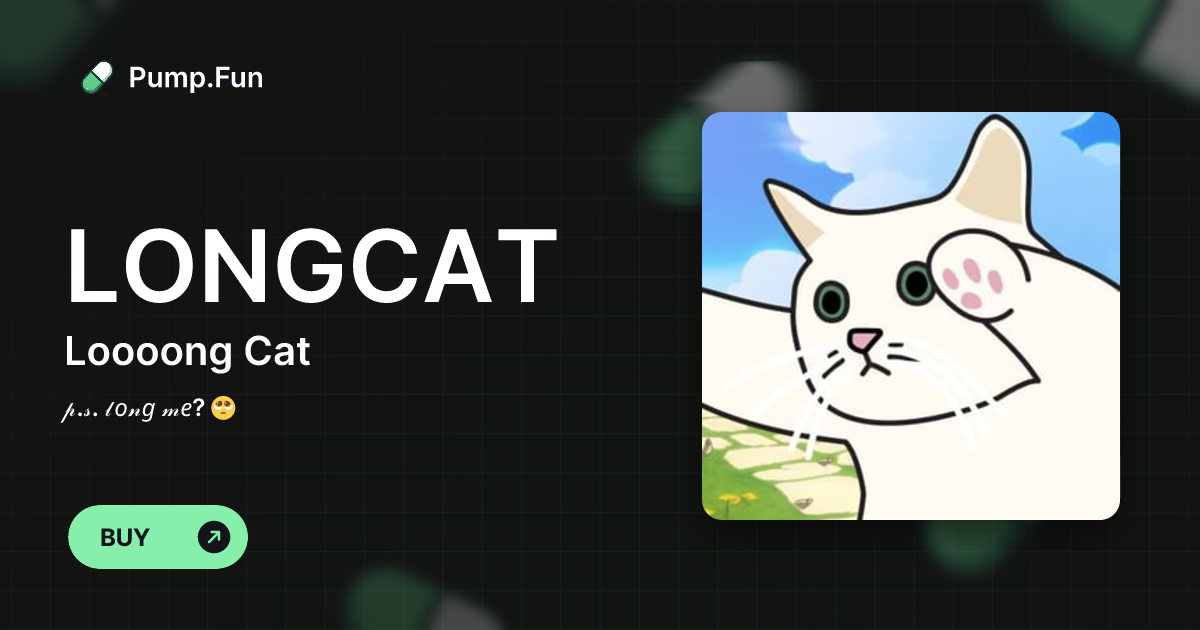 Loooong Cat (LONGCAT) - Pump