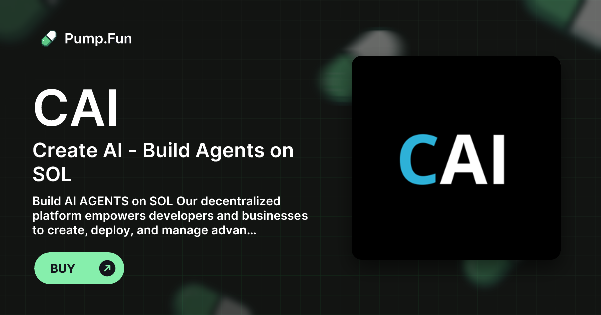 Create AI - Build Agents on SOL (CAI) - Pump