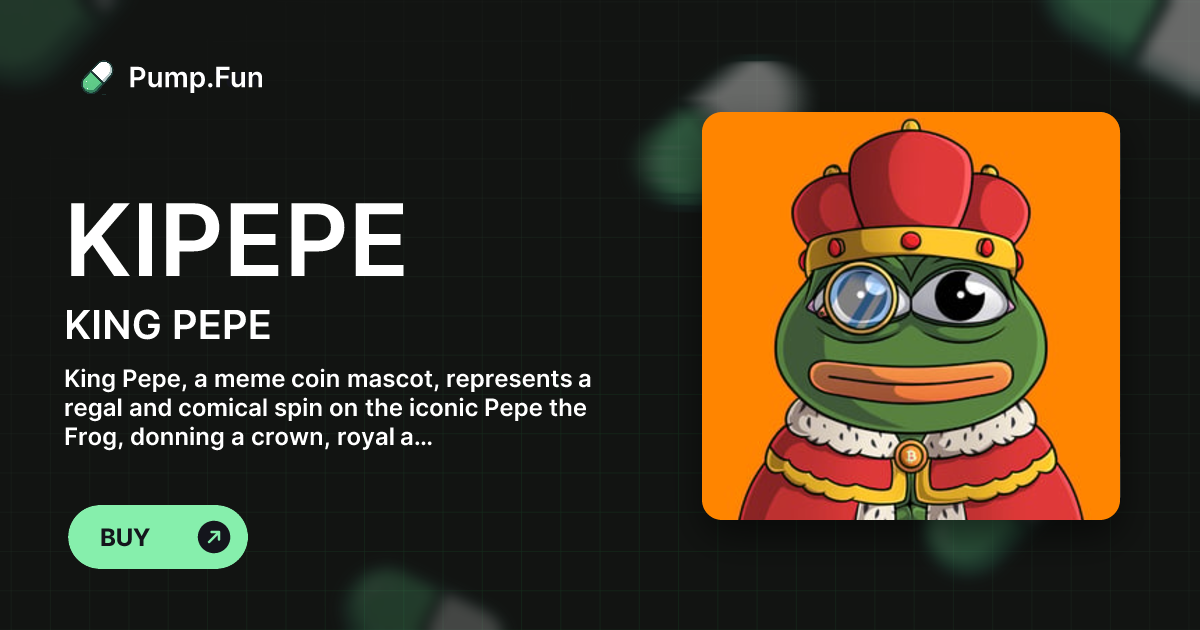 KING PEPE (KIPEPE) - Pump