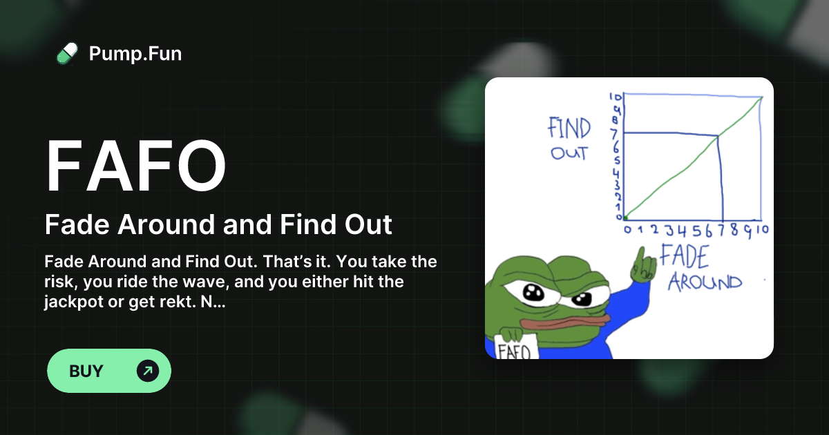 Fade Around and Find Out (FAFO) - Pump