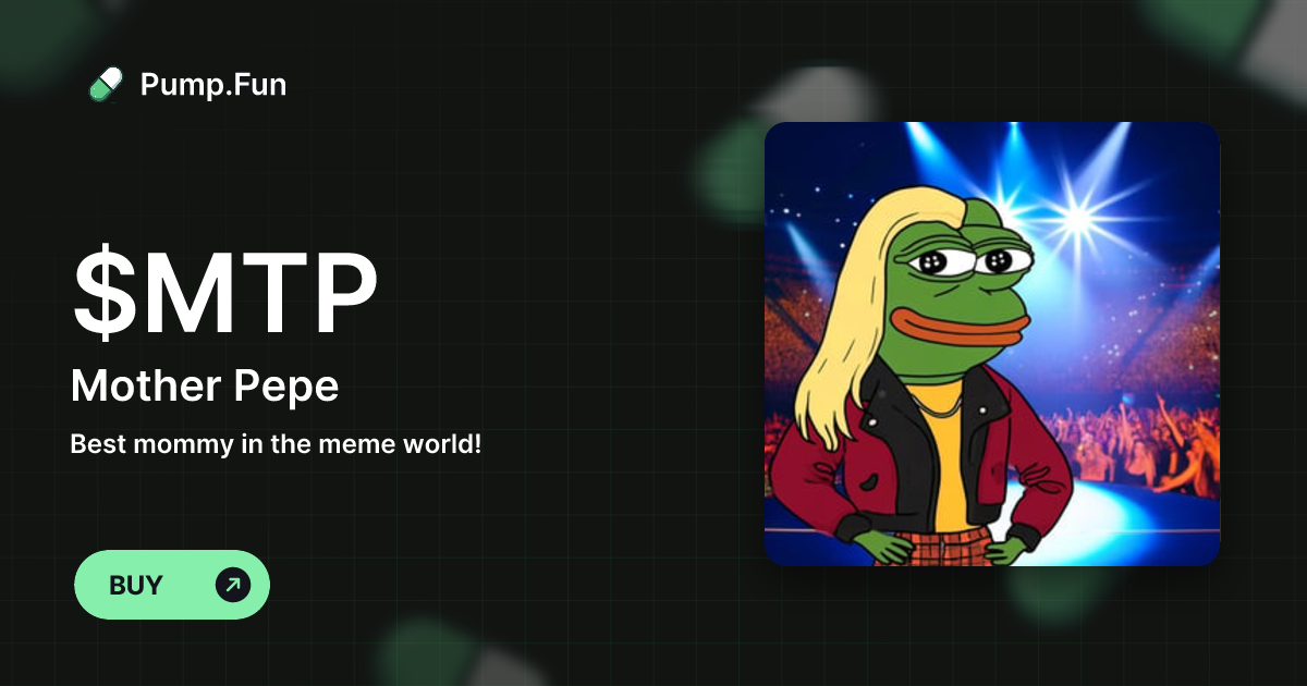 Mother Pepe ($MTP) - Pump
