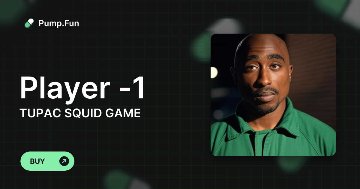 TUPAC SQUID GAME (Player -1) - Pump