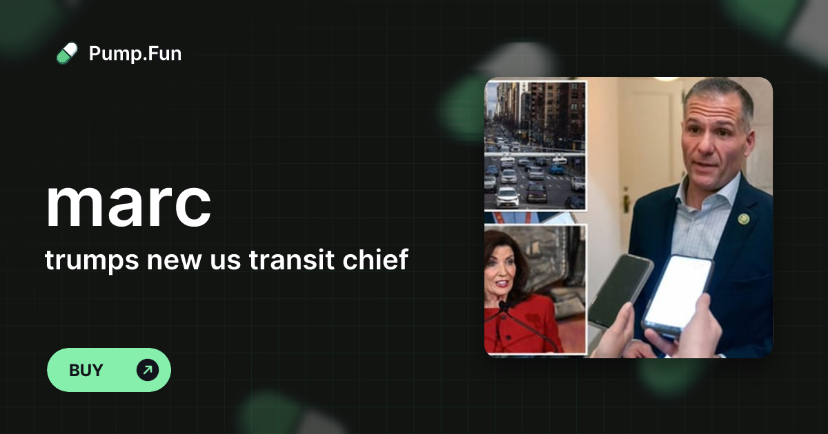 trumps new us transit chief (marc) - Pump