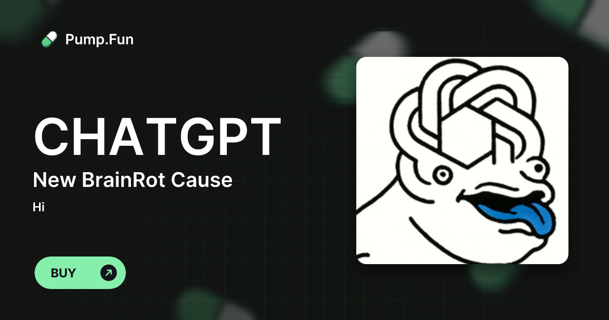 New BrainRot Cause (CHATGPT) - Pump
