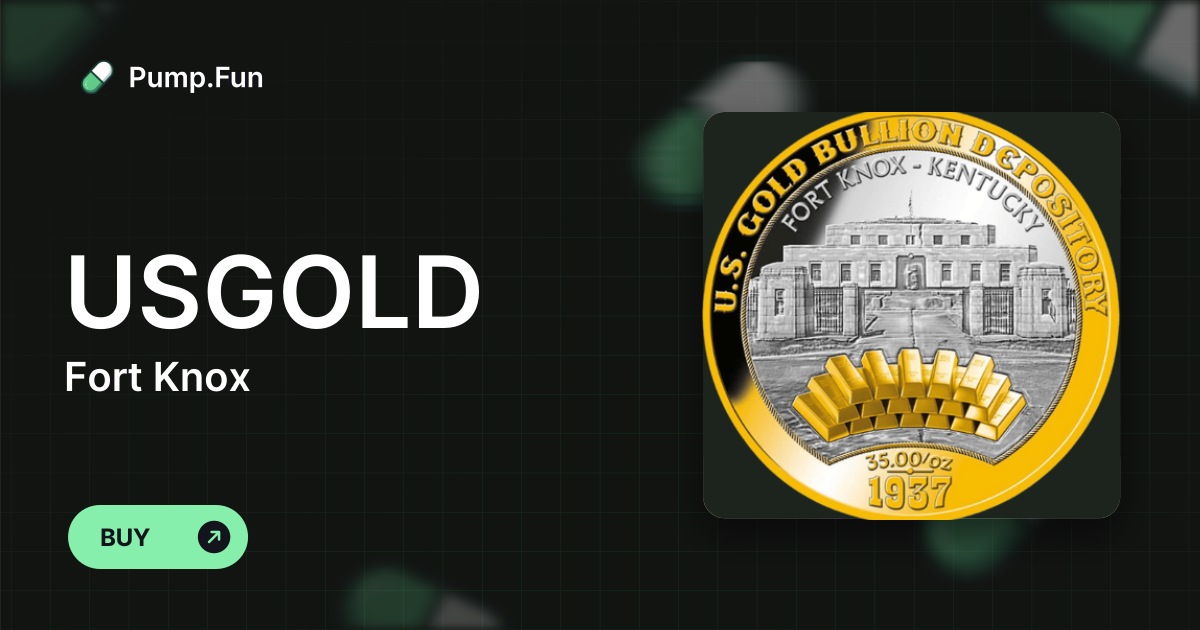 Fort Knox (USGOLD) - Pump