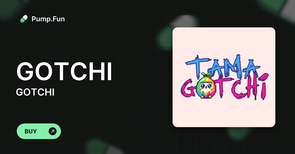 GOTCHI (GOTCHI) - Pump