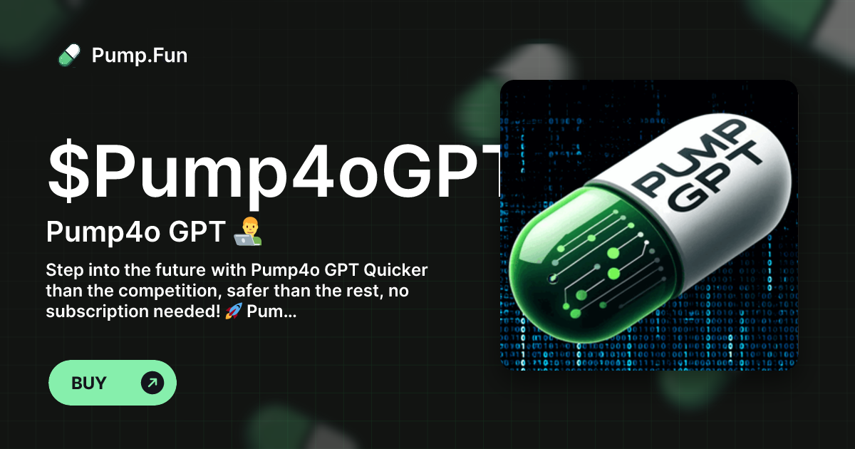 Pump4o GPT 👨‍💻 ($Pump4oGPT) - Pump