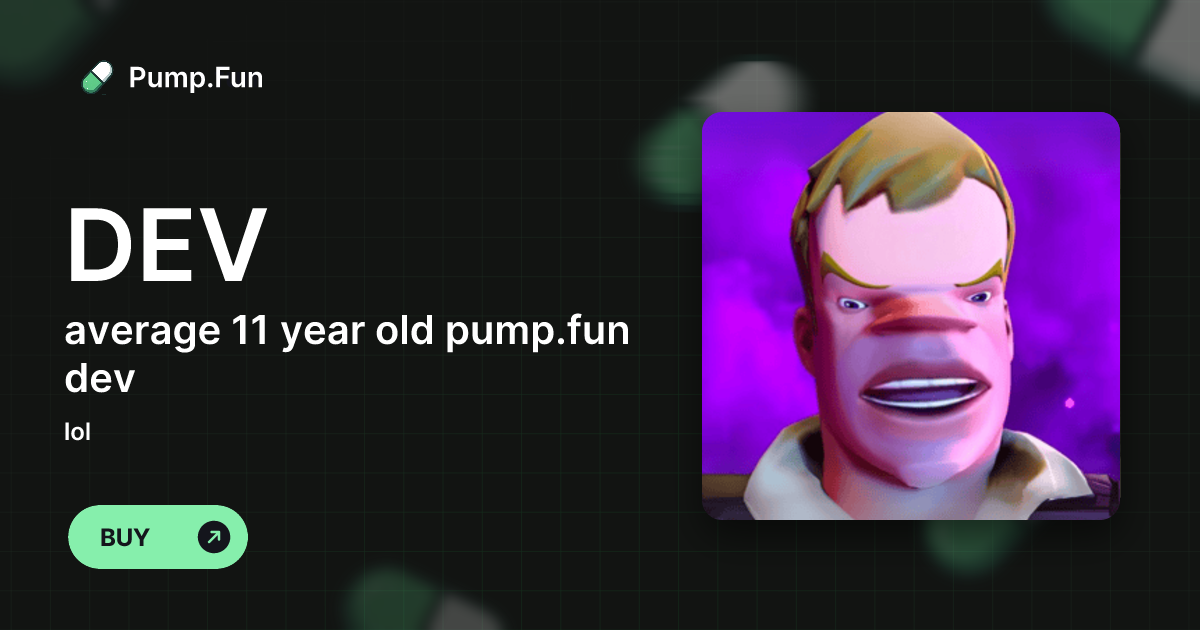 average 11 year old pump.fun dev (DEV) - Pump