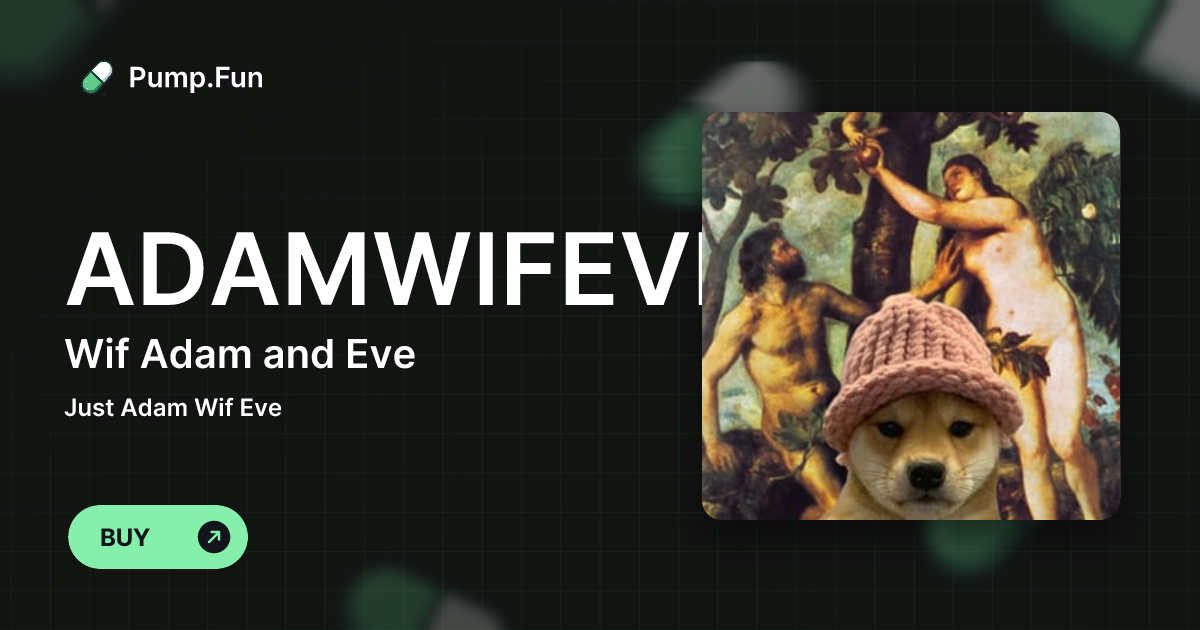 Wif Adam and Eve (ADAMWIFEVE) - Pump