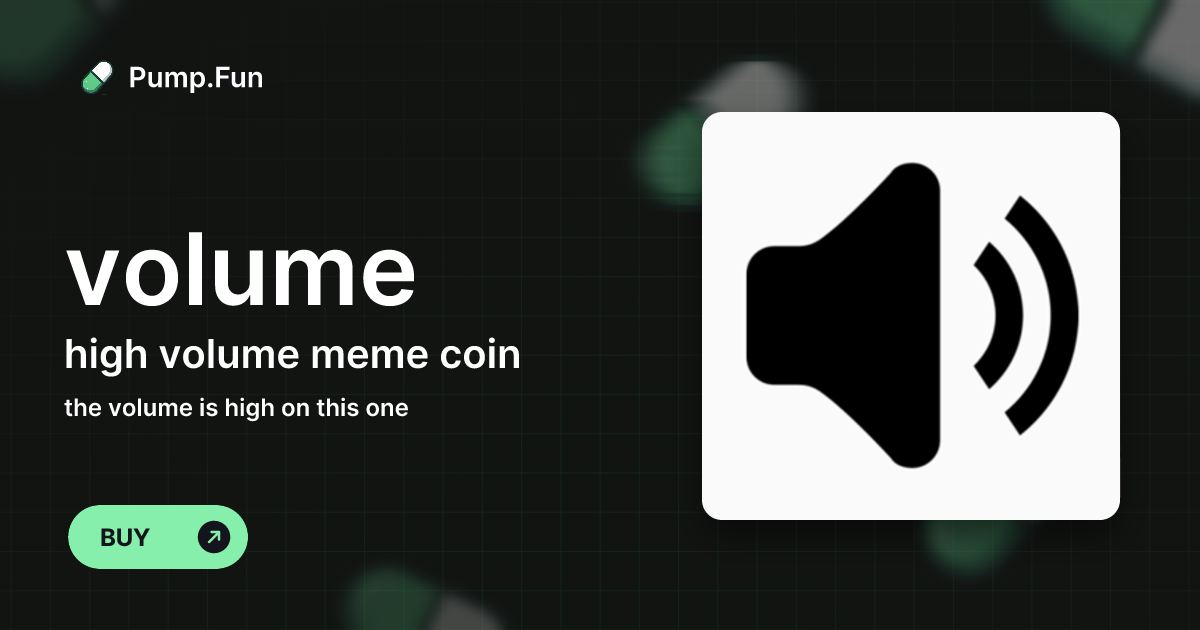 high volume meme coin (volume) - Pump