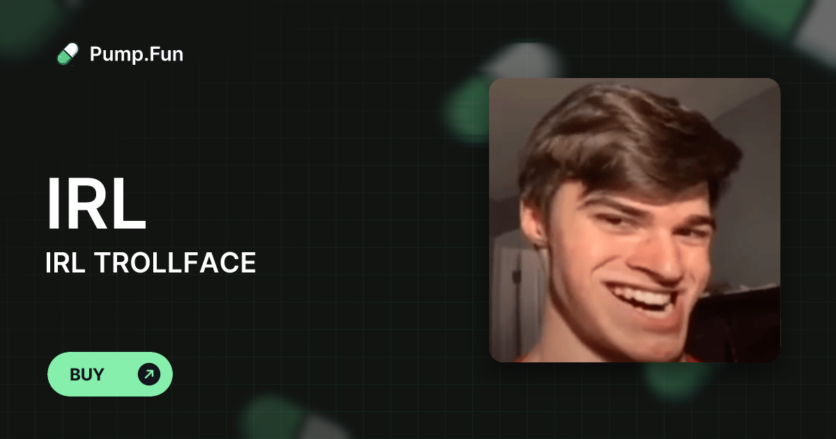IRL TROLLFACE (IRL) - Pump