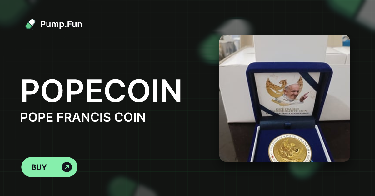 POPE FRANCIS COIN (POPECOIN) - Pump