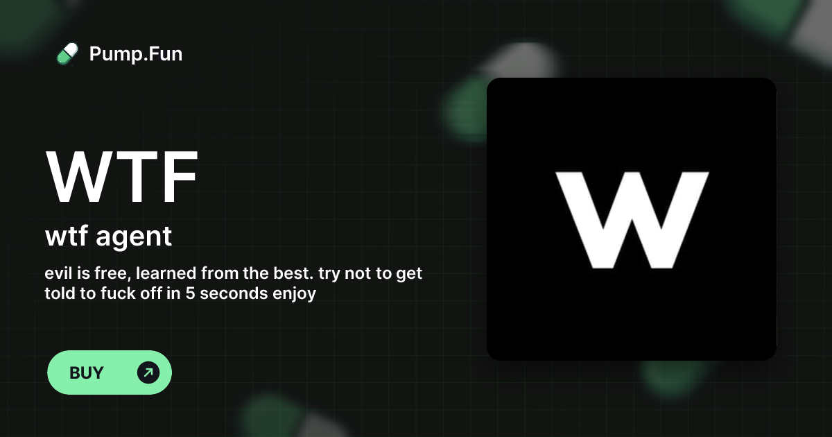 wtf agent (WTF) - Pump