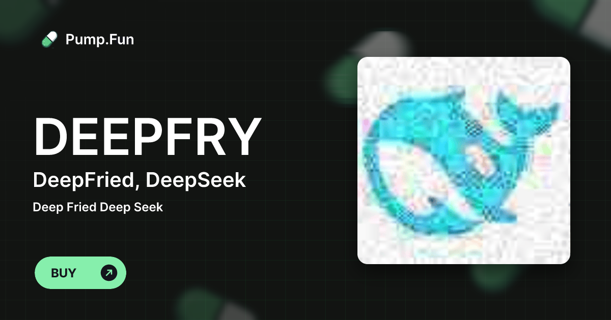 DeepFried, DeepSeek (DEEPFRY ) - Pump