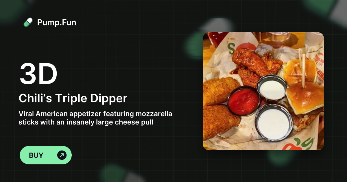 Chili’s Triple Dipper (3D) - Pump