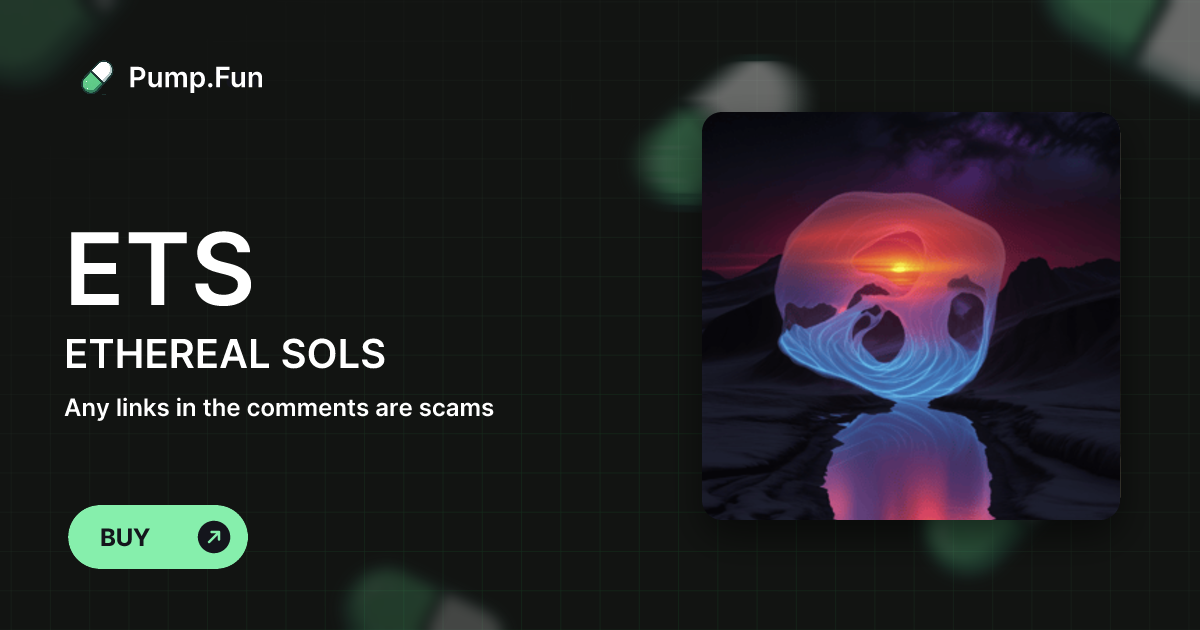 ETHEREAL SOLS (ETS) - Pump