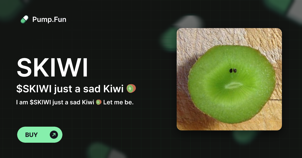 $SKIWI just a sad Kiwi 🥝 (SKIWI) - Pump