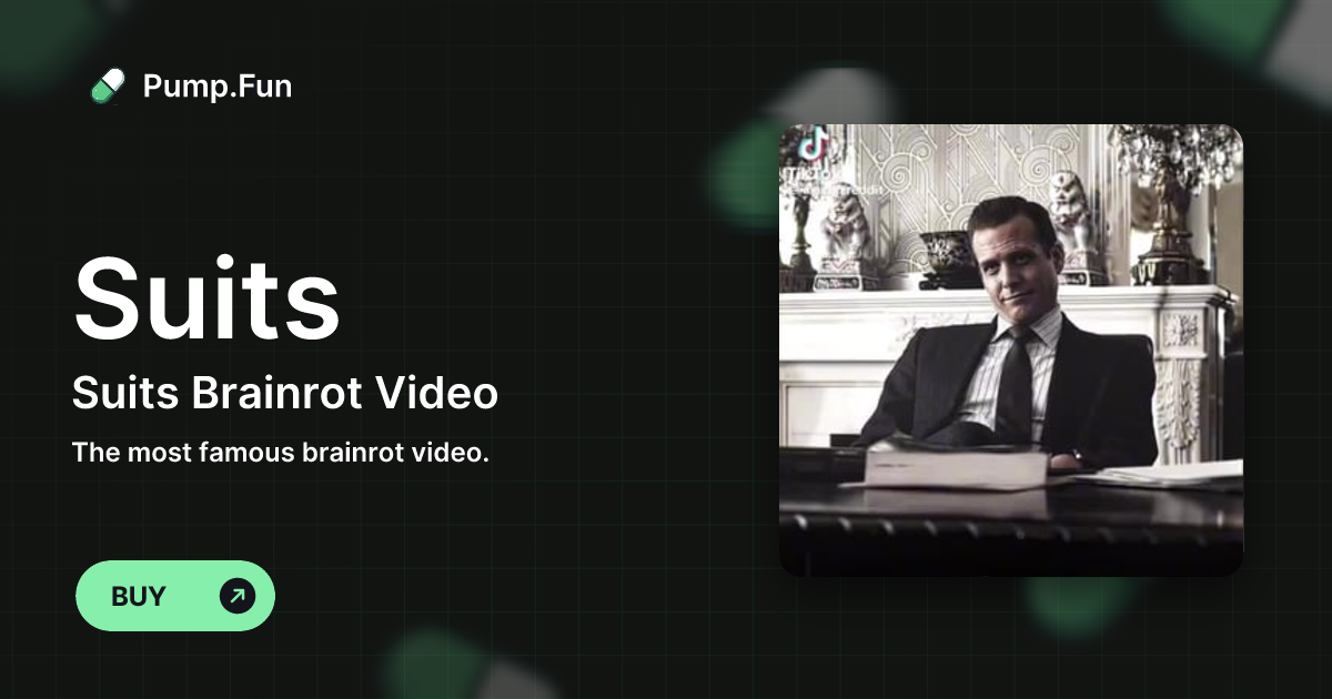 Suits Brainrot Video (Suits) - Pump