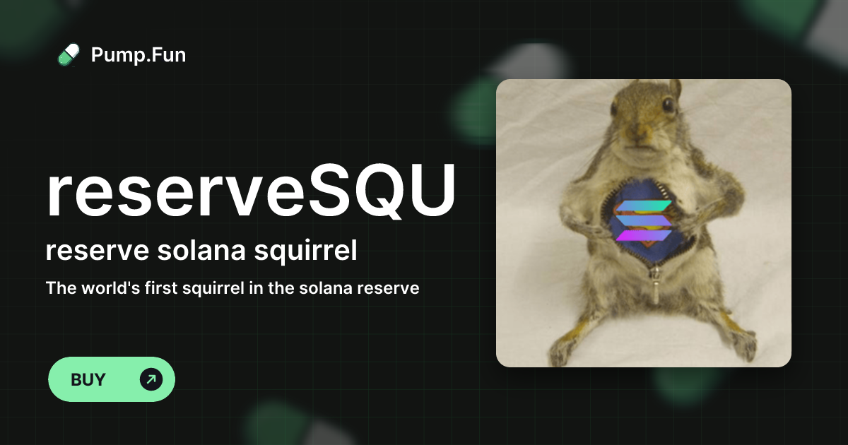 reserve solana squirrel (reserveSQU) - Pump