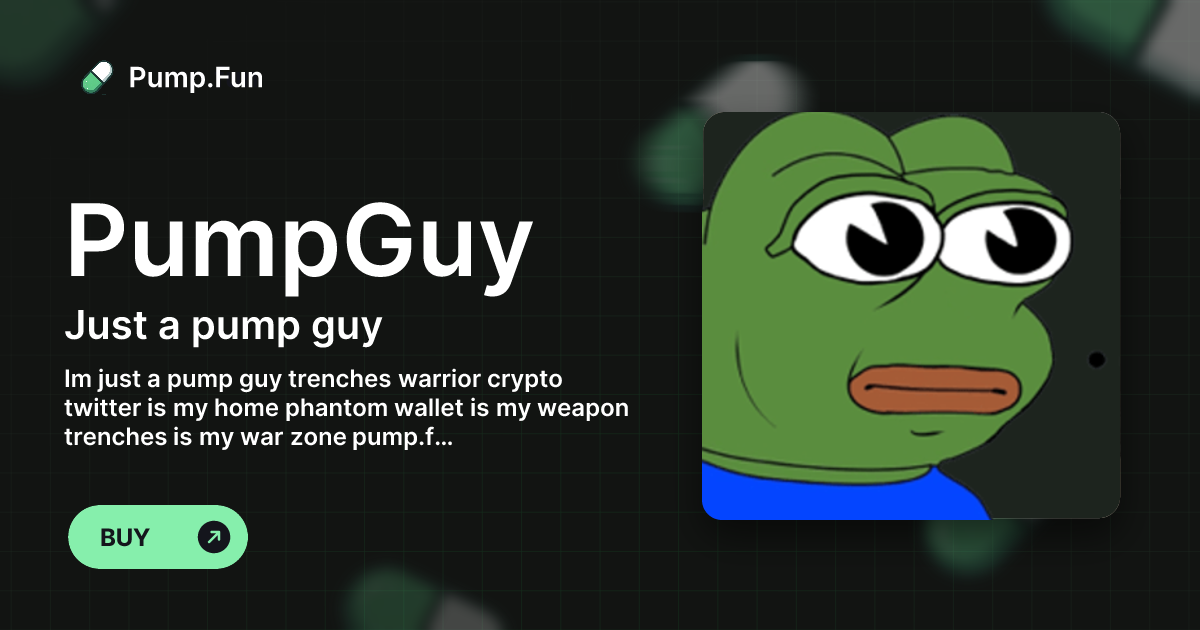 Just a pump guy (PumpGuy) - Pump