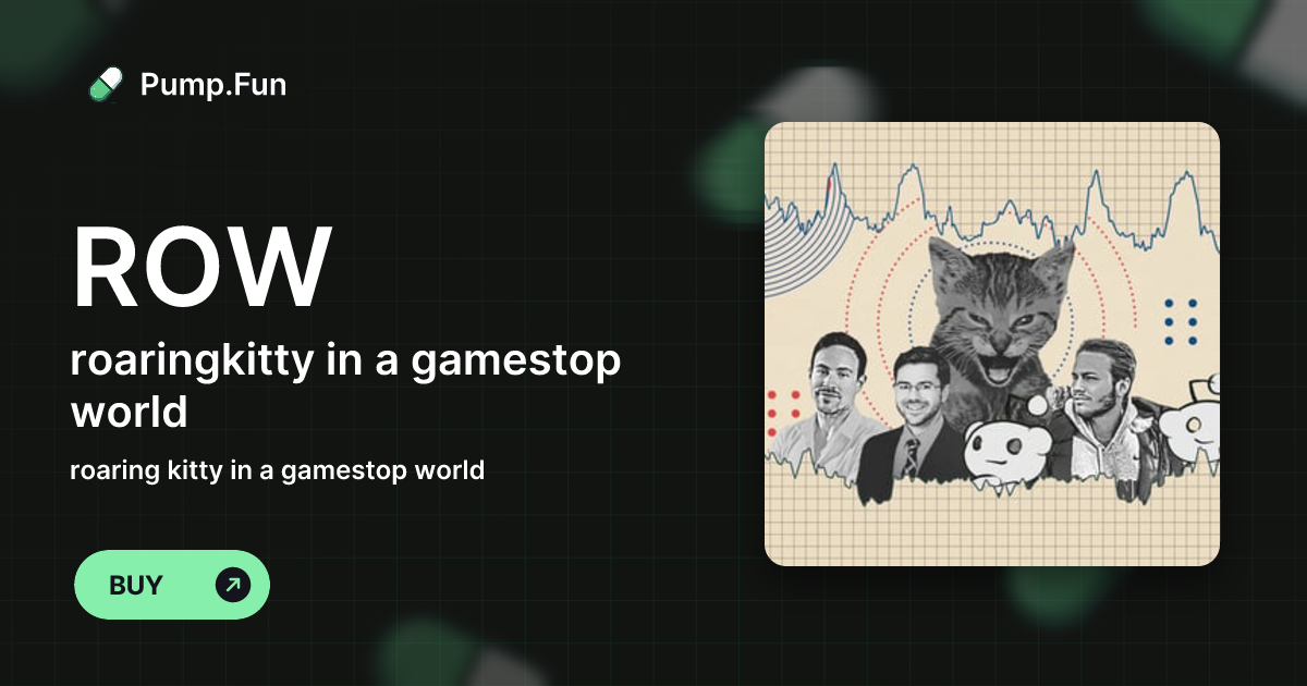 roaringkitty in a gamestop world (ROW) - Pump