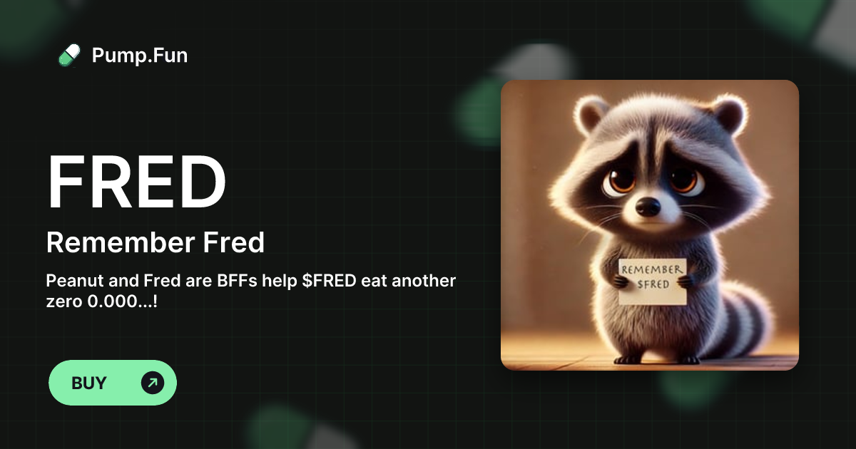 Remember Fred (FRED) - Pump