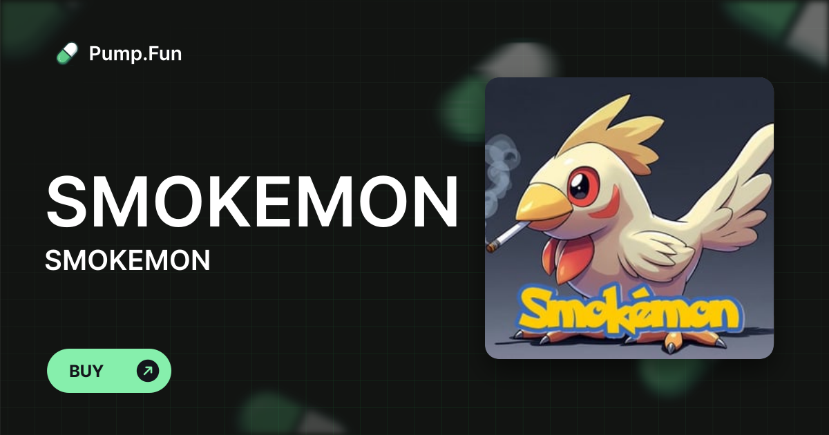 SMOKEMON (SMOKEMON) - Pump