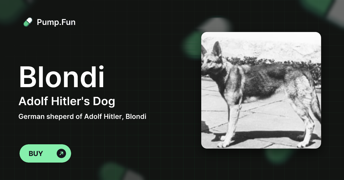 Adolf Hitler's Dog (Blondi) - Pump