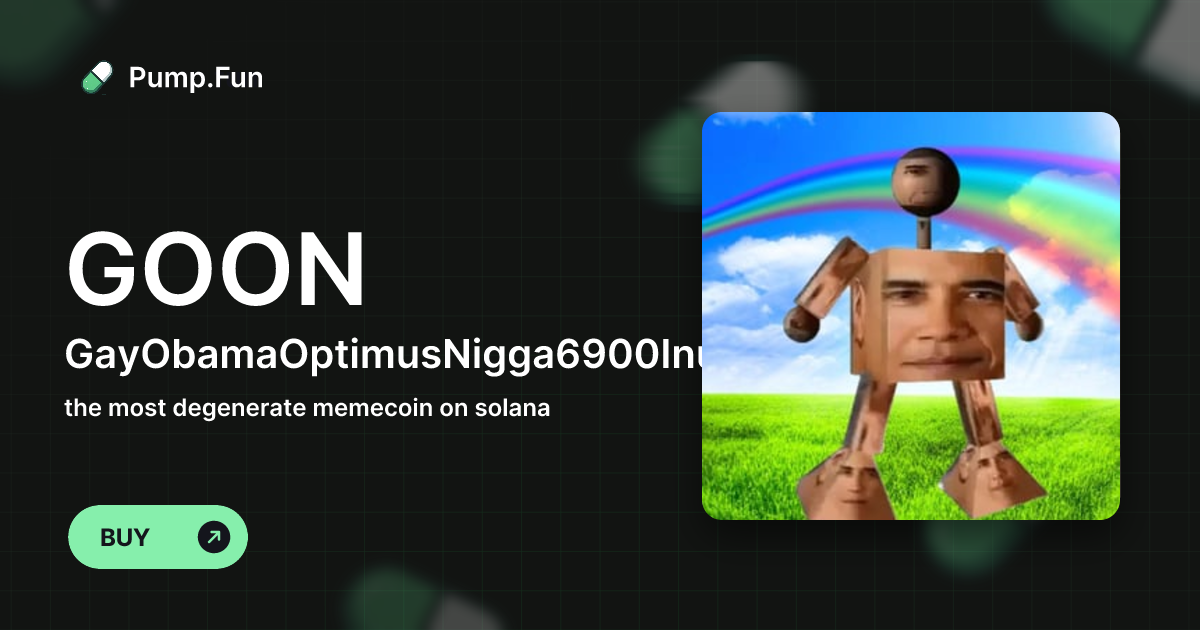 GayObamaOptimusNigga6900Inu (GOON) - Pump